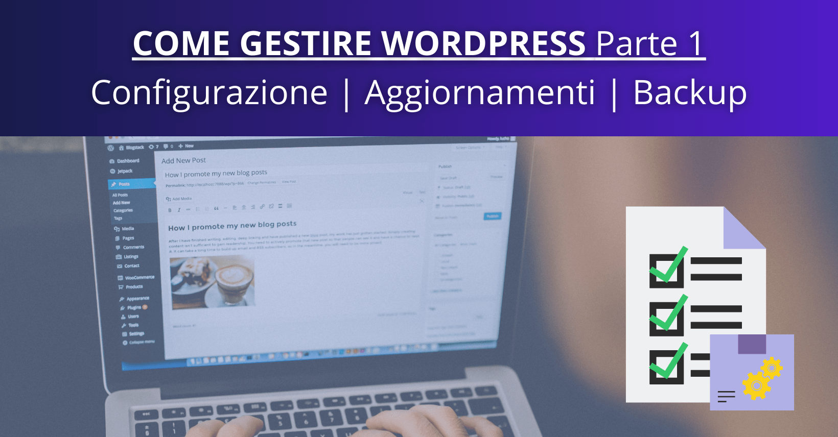 Come Gestire un Sito WordPress: Guida Completa