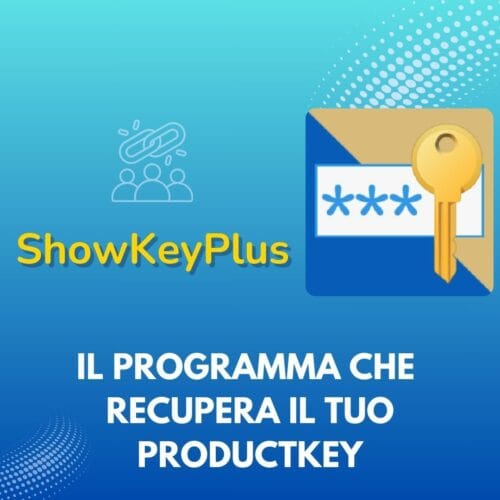 ShowKeyPlus: il programma che recupera il tuo ProductKey